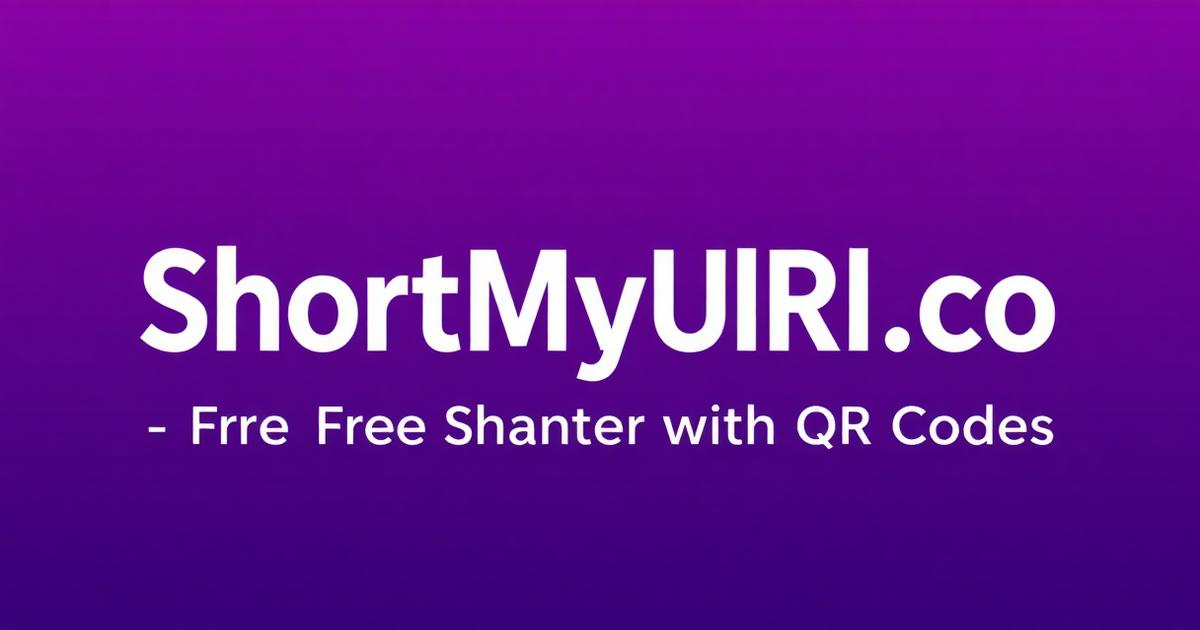 ShortMyURL.co - Free URL Shortener with QR Codes & Analytics
